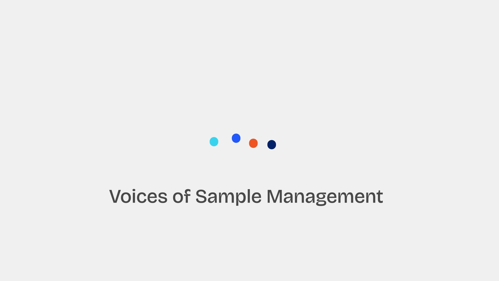 Voices of Sample Management